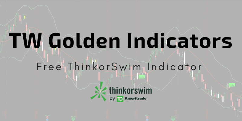 TW Golden Indicators for ThinkorSwim - thinkScript101